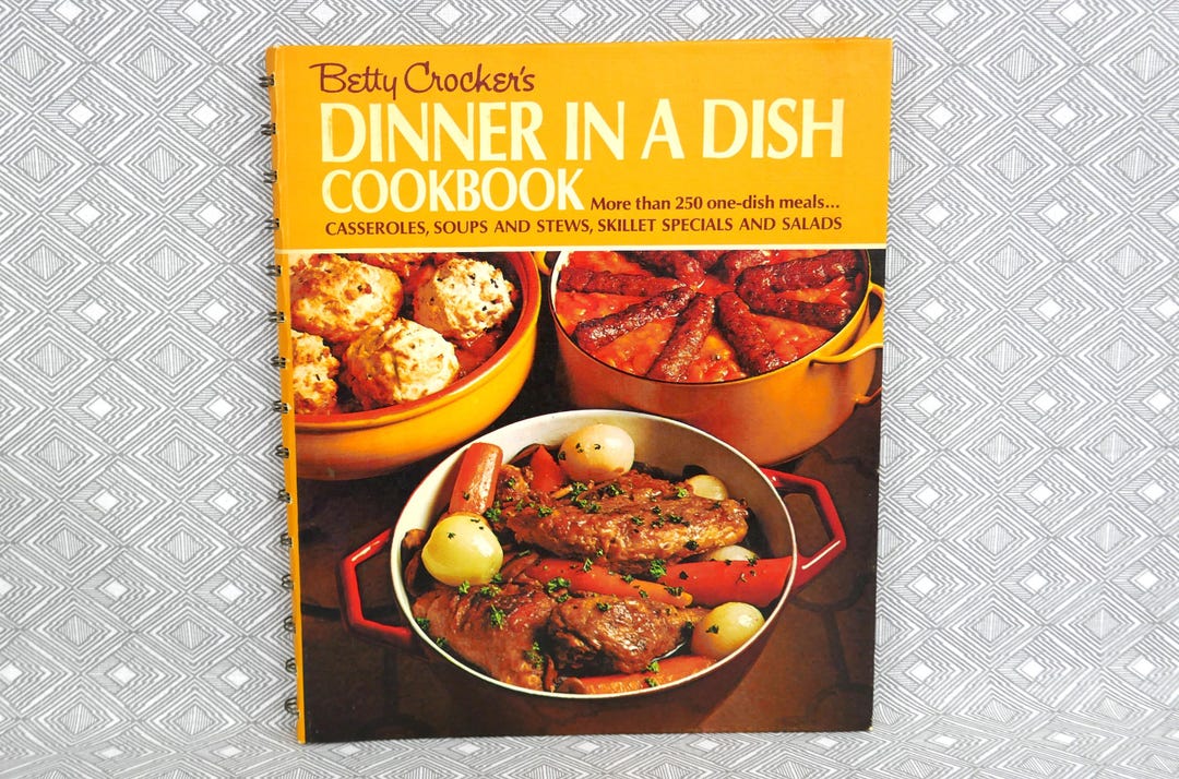Betty Crocker's Dinner in A Dish Cook Book (1965) - One Dish Meals ...