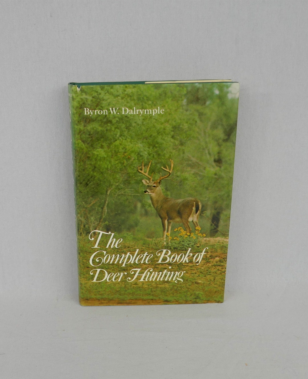 The Complete Book of Deer Hunting 1973 by Byron W Dalrymple Vintage ...