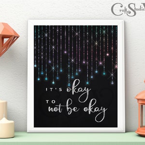 Its Okay to Not Be Okay Mental Health Poster Inspirational - Etsy