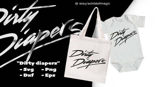 Svg Eps Dxf Png dirty Diapers Cutting File | Etsy