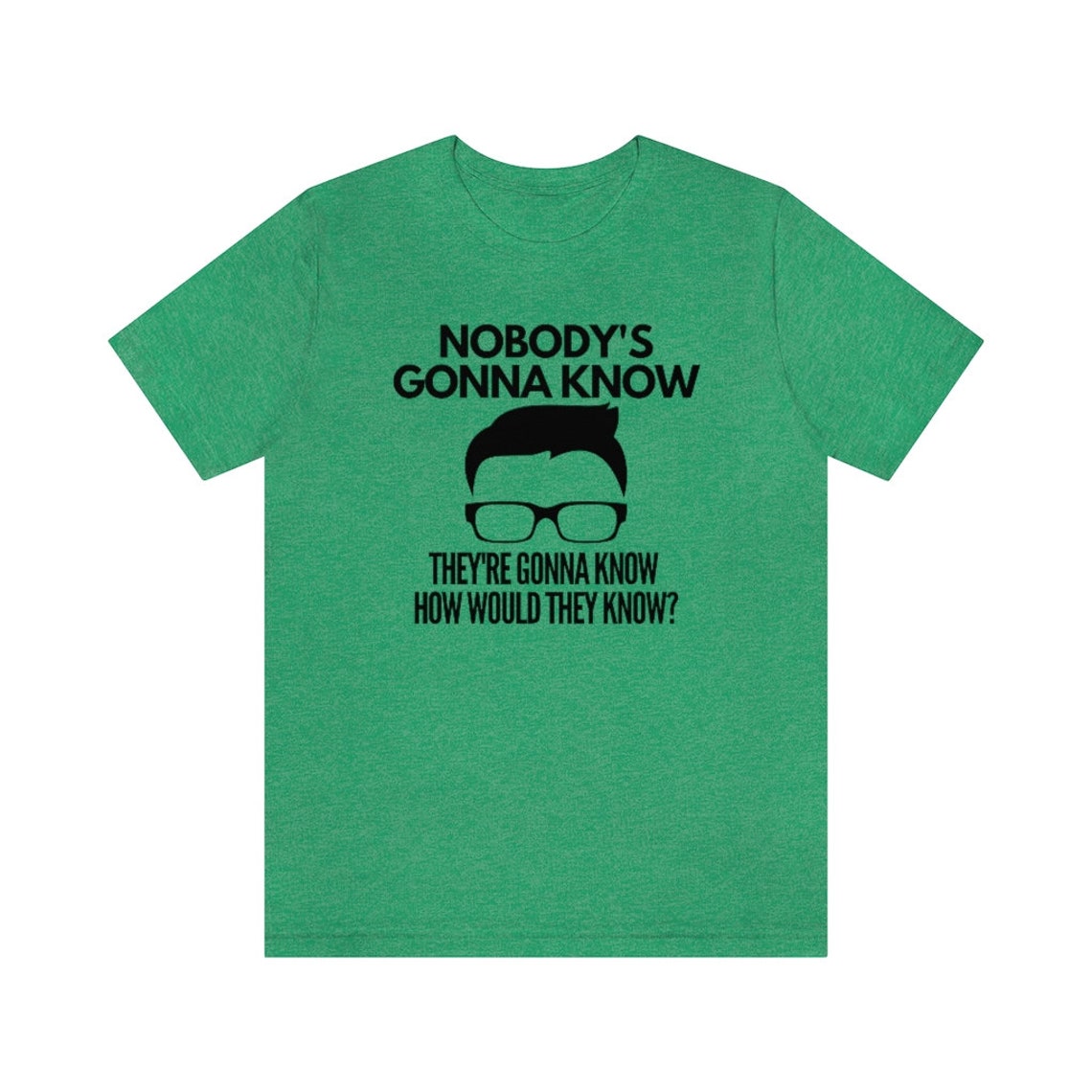 Nobody s Gonna Know They re Gonna Know How Would They Etsy Nobody s Gonna Know They re Gonna Know How Would They Etsy