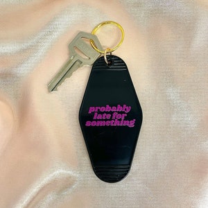 Probably Late for Something Funny Keychain, Funny Sister Keychain ...