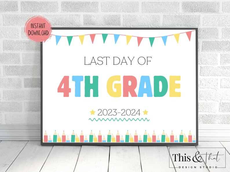 Last Day of 4th Grade Printable Sign | Last Day of School Sign | End of ...