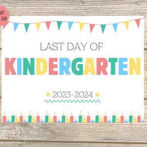 Last Day of Kindergarten Printable Sign | Last Day of School Sign | End ...