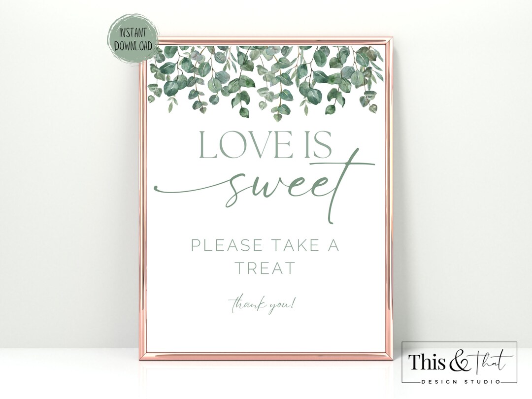 Love is Sweet Eucalyptus Printable Sign | Dessert Table Printable Sign ...