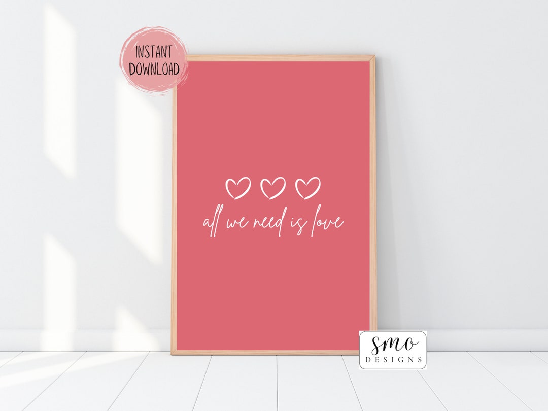 All We Need is Love Printable | Simple Valentine's Day Decor ...