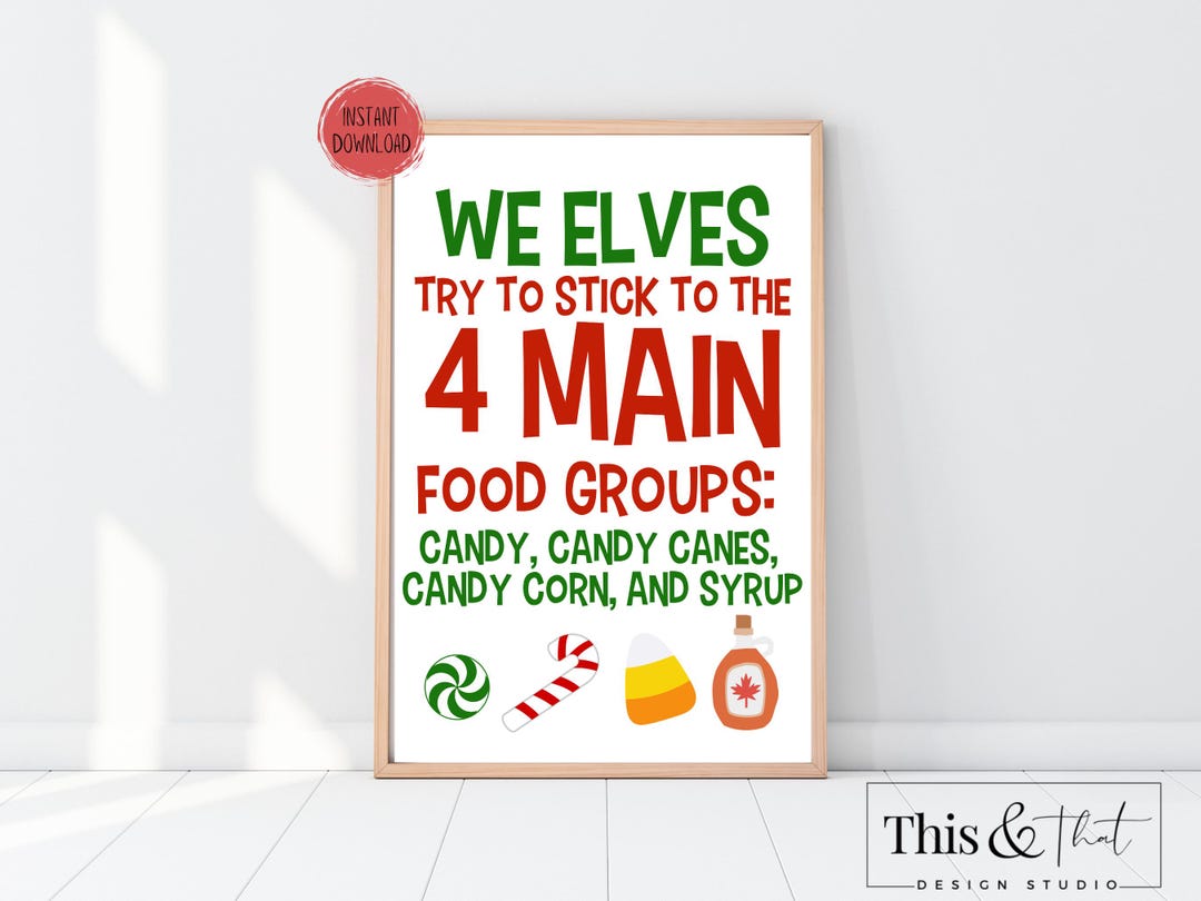 Buddy the Elf Printable Sign | We Elves Try to Stick to the 4 Main Food ...