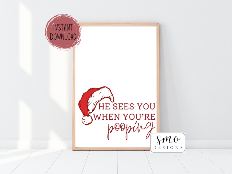 He Sees You When You're Pooping Printable Christmas Bathroom Wall Decor ...