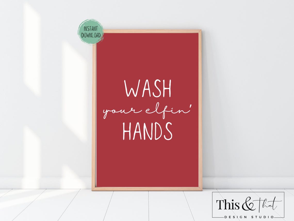 Wash Your Elfin' Hands Printable Christmas Decor | Funny Christmas ...