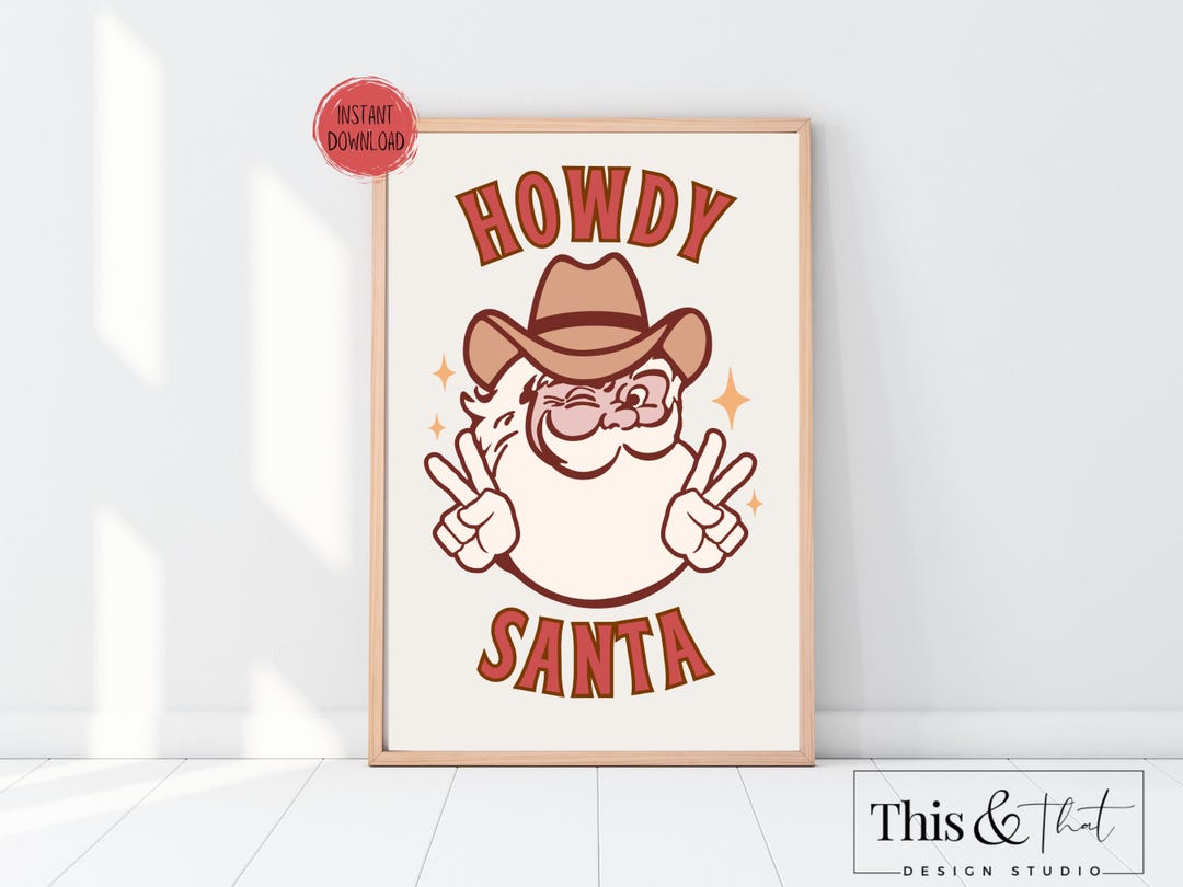 Howdy Santa Printable Country Santa Sign Funny Christmas Santa ...