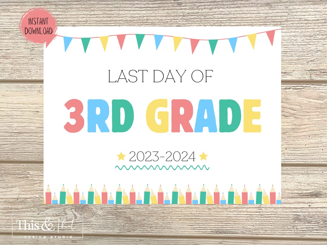 Last Day of 3rd Grade Printable Sign | Last Day of School Sign | End of ...