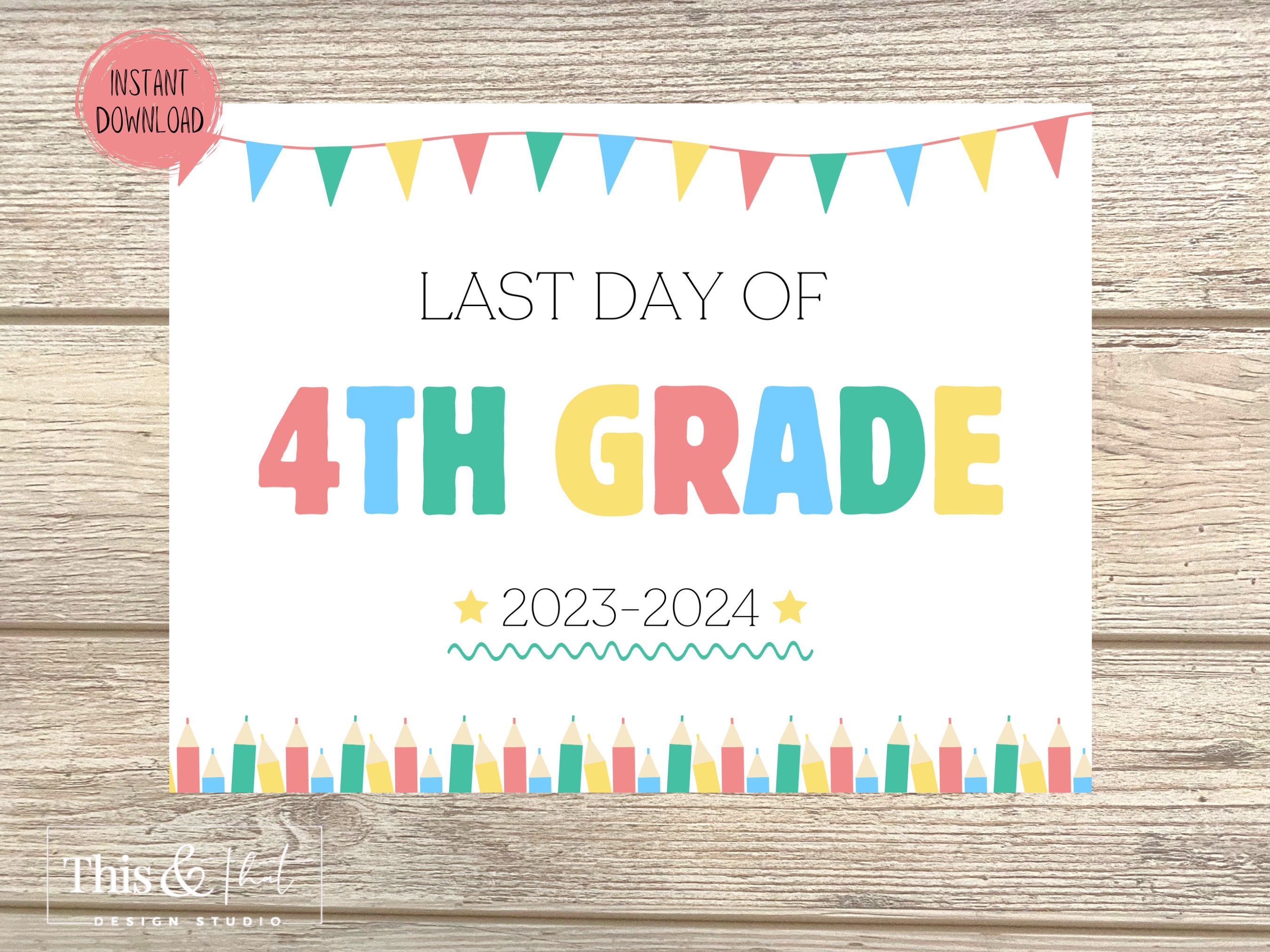 Last Day of 4th Grade Printable Sign Last Day of School Sign End of the ...