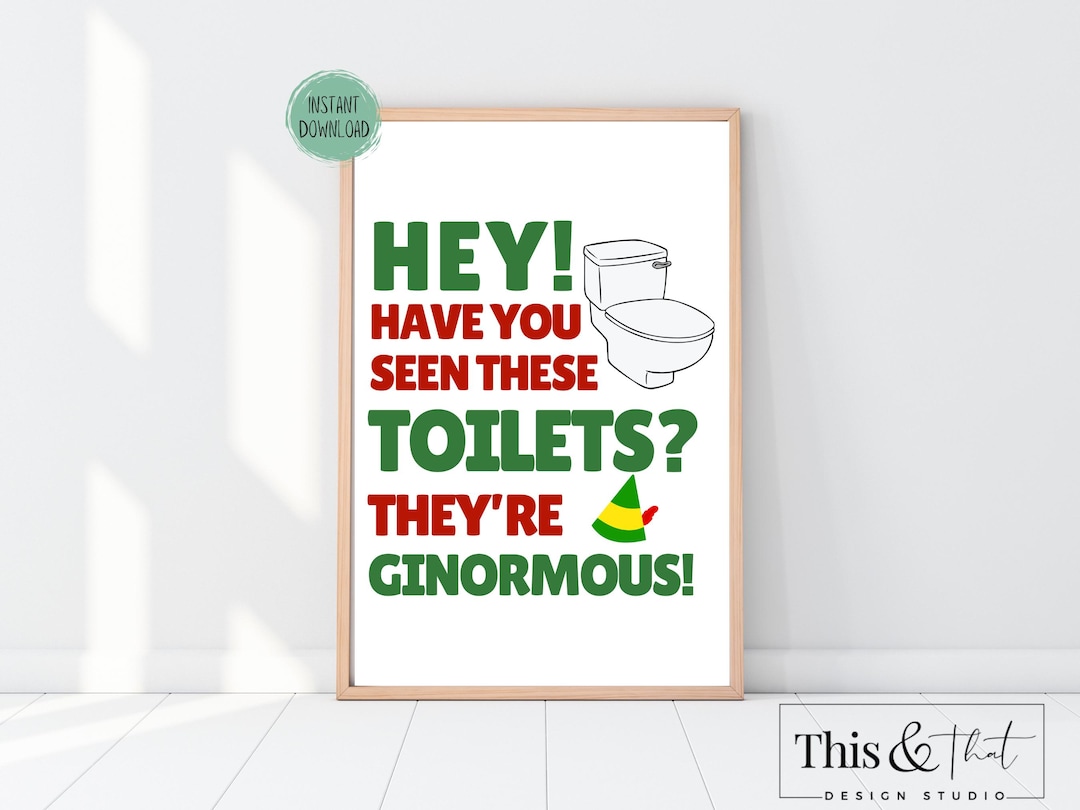Buddy the Elf Printable Sign Bathroom ELF Christmas Wall Decor Have You ...