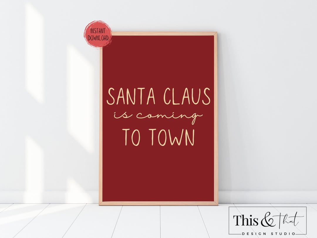 Santa Claus is Coming to Town Printable Decor Sign | Fun Simple ...