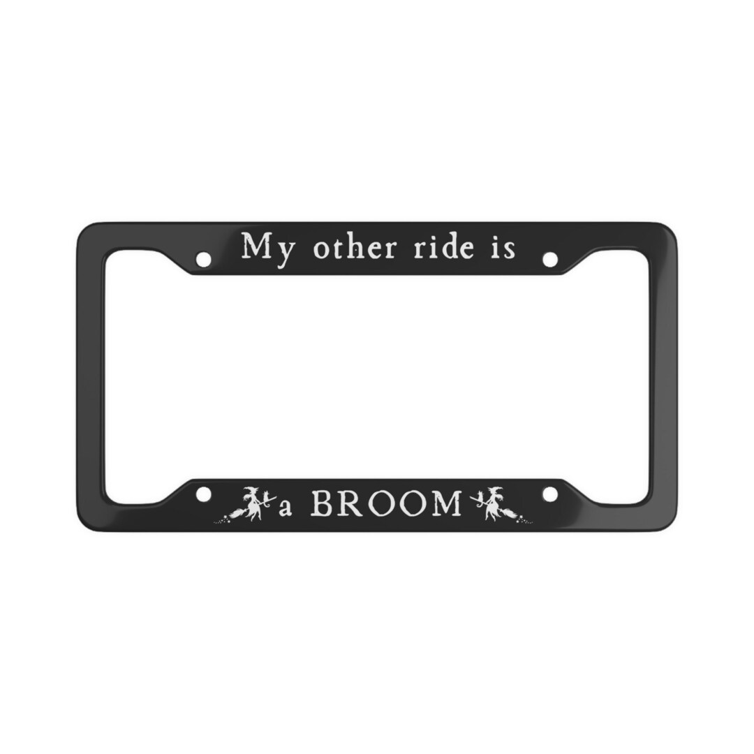 My Other Ride is a Broom Witch License Plate Frame Goth Car Accessories ...