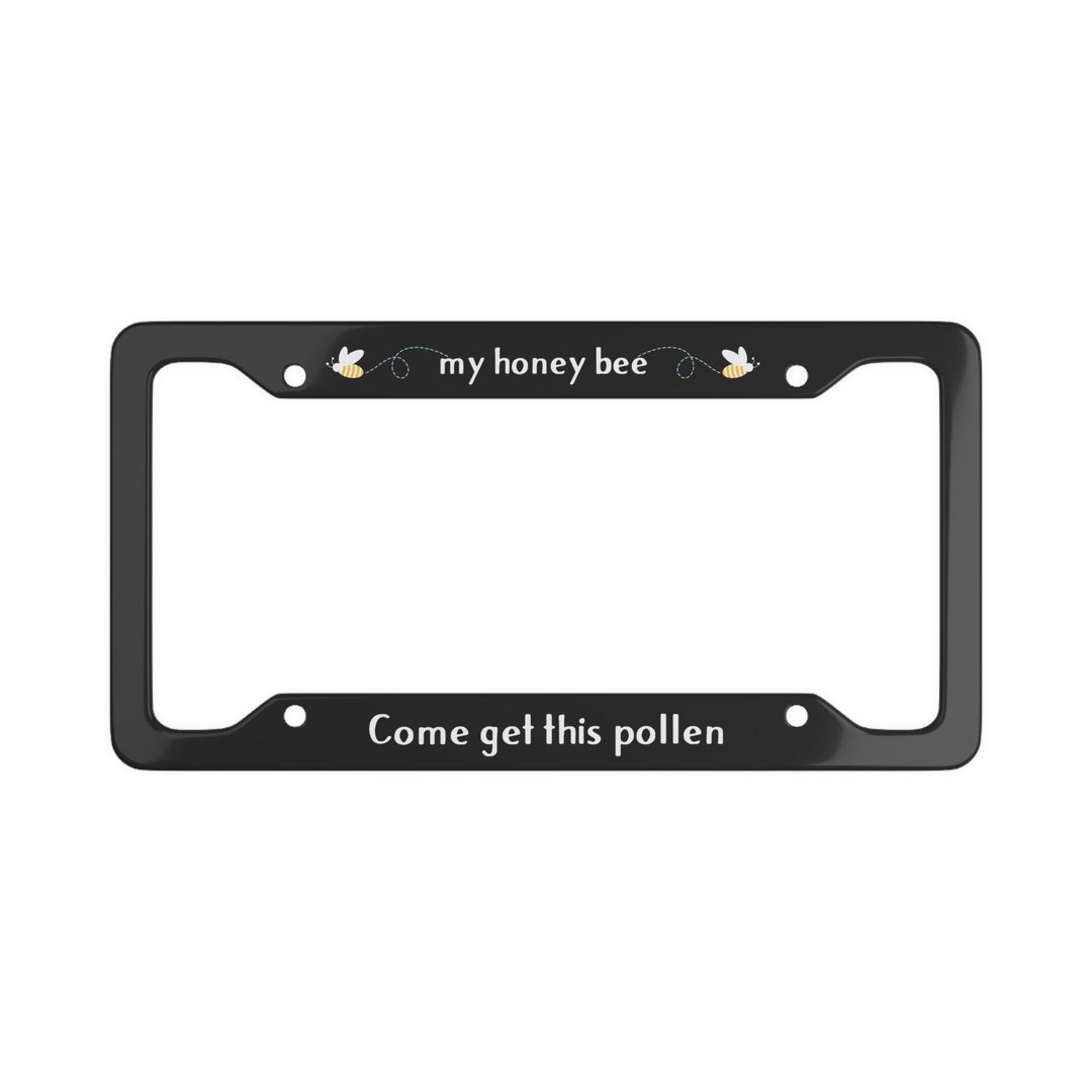 My Honey Bee Come Get This Pollen License Plate Frame Car Accessories ...