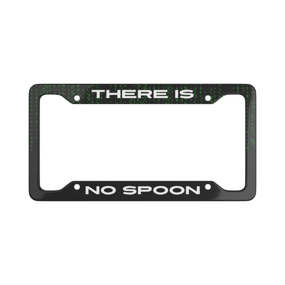 There is No Spoon Neo License Plate Frame Gift for Car Matrix ...