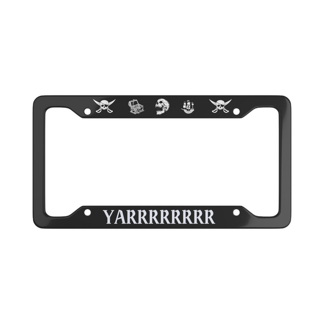 Yarrr Pirate License Plate Frame Skull and Crossbones Pirates Gift ...