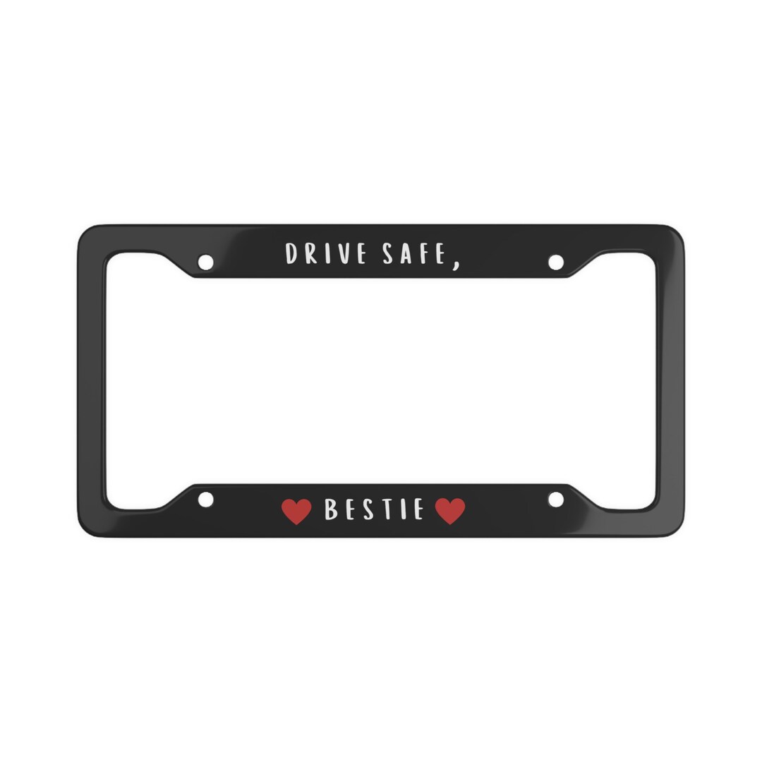 Drive Safe Bestie License Plate Frame Gen Z Emo License Plate Funny ...