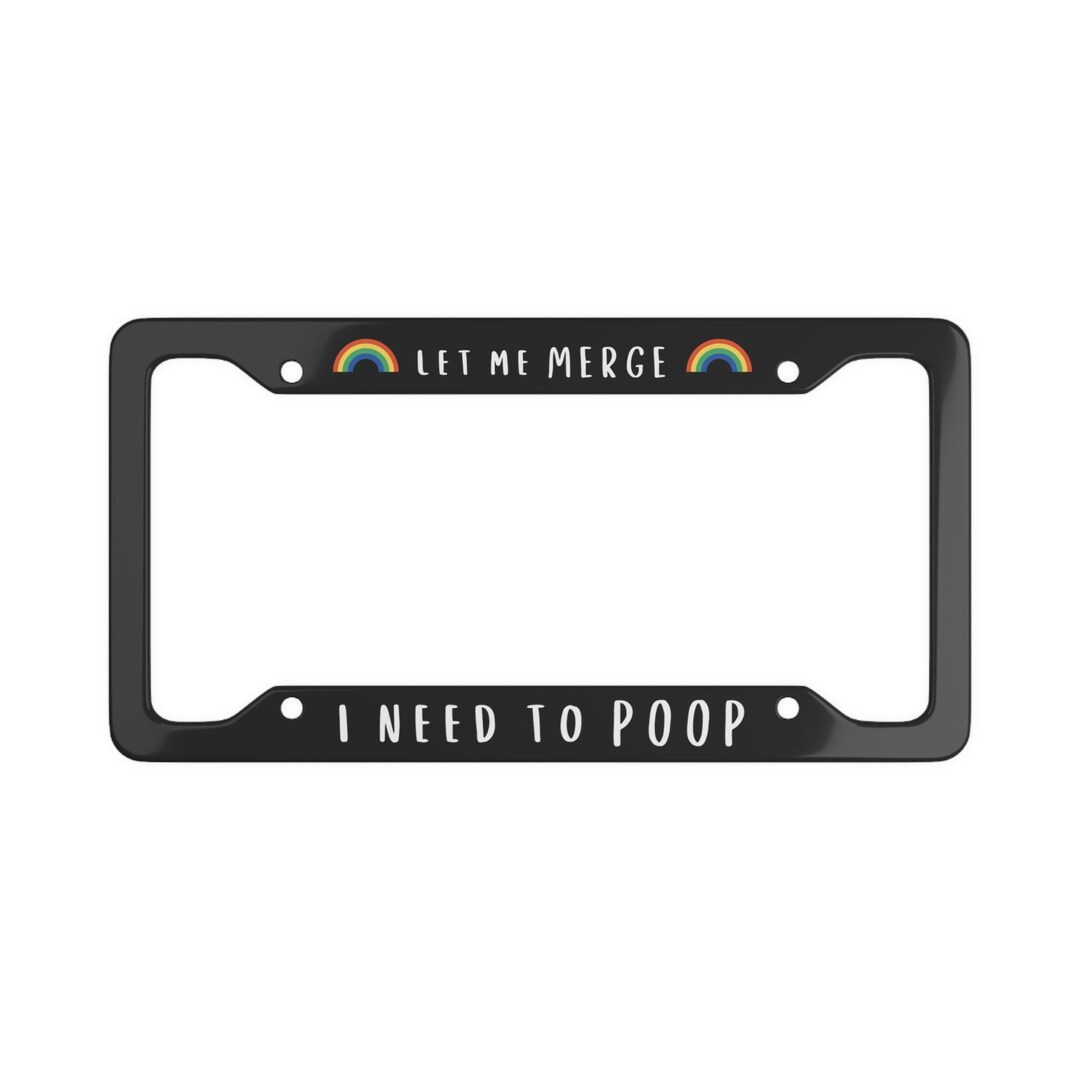 Let Me Merge I Need to Poop License Plate Frame Gen Z Emo License Plate ...