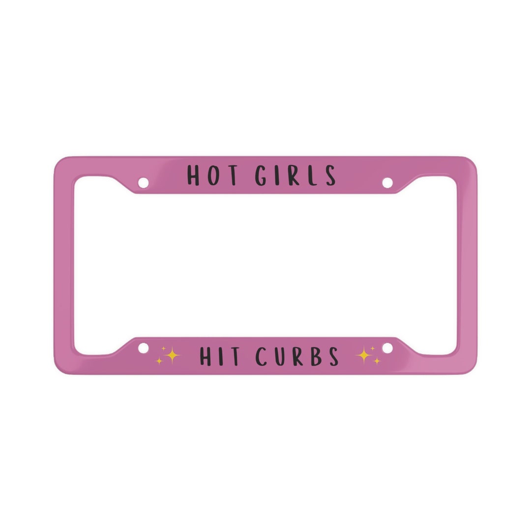 Hot Girls Hit Curbs License Plate Frame Emo Funny License Plate Funny ...