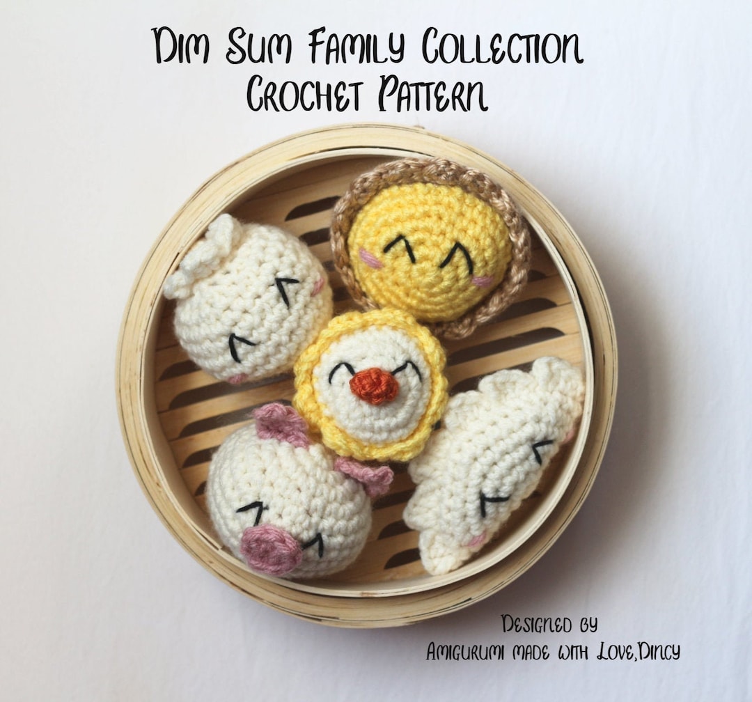 DIM SUM Crochet PATTERN Amigurumi Steamed Bun, Cha Siu Bao, Dumpling, Siu Mai, Egg Tart Plush ...