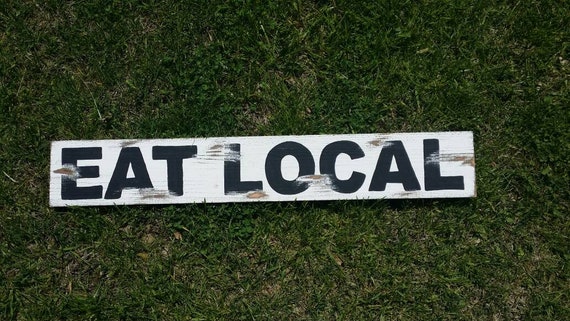 Eat Local Rustic Sign Wood Wall Decor Distressed Wall Art | Etsy