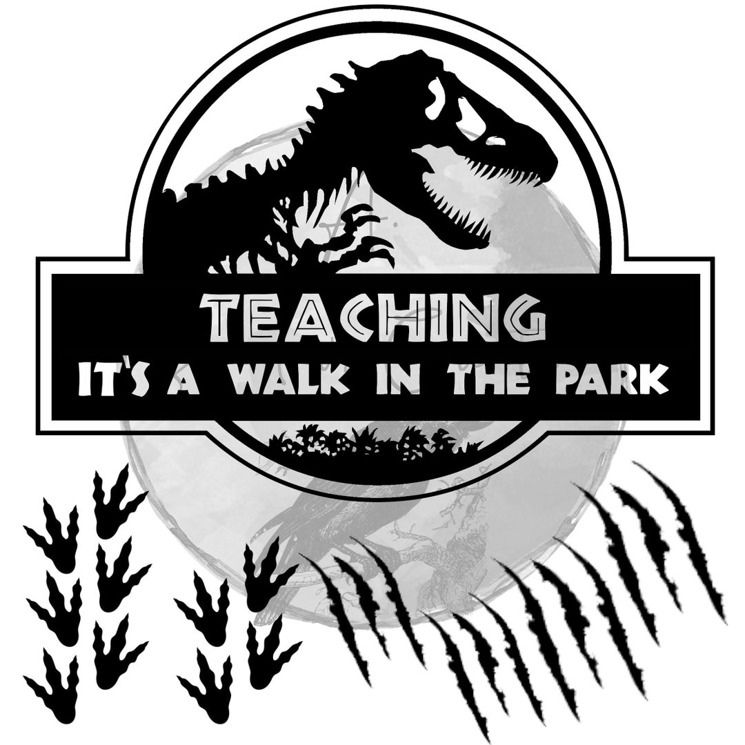 Teaching Its a Walk in the Park PNG File *DIGITAL* - Etsy
