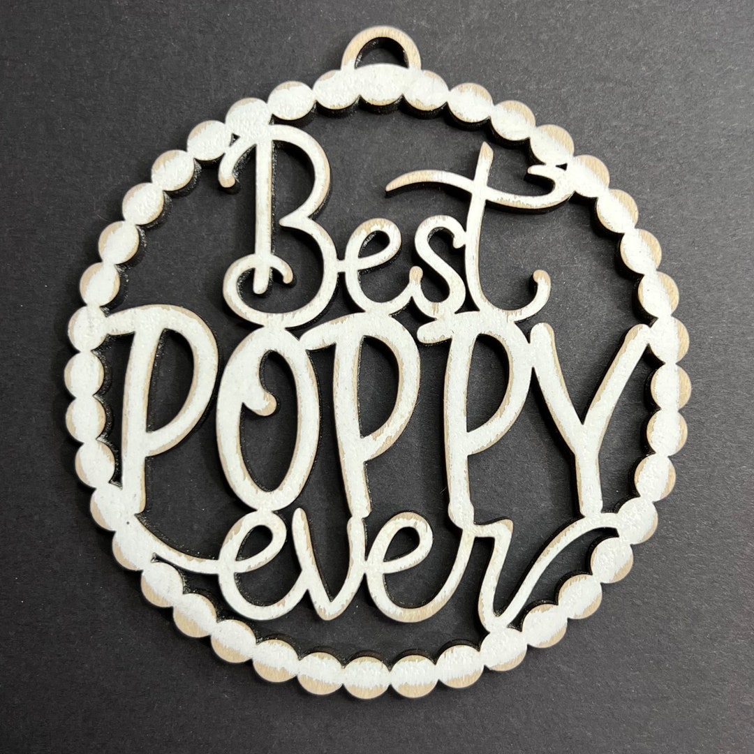 SVG Best Poppy Ever / Car Charm / Bag Tag / Key Chain / Laser SVG - Etsy