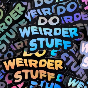 Do Weirder Stuff Holographic Sticker | Shiny Rainbow Laptop and Water ...