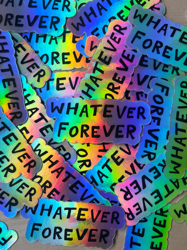 Whatever Forever Holographic Sticker | Shiny Pop Punk Rainbow Laptop ...