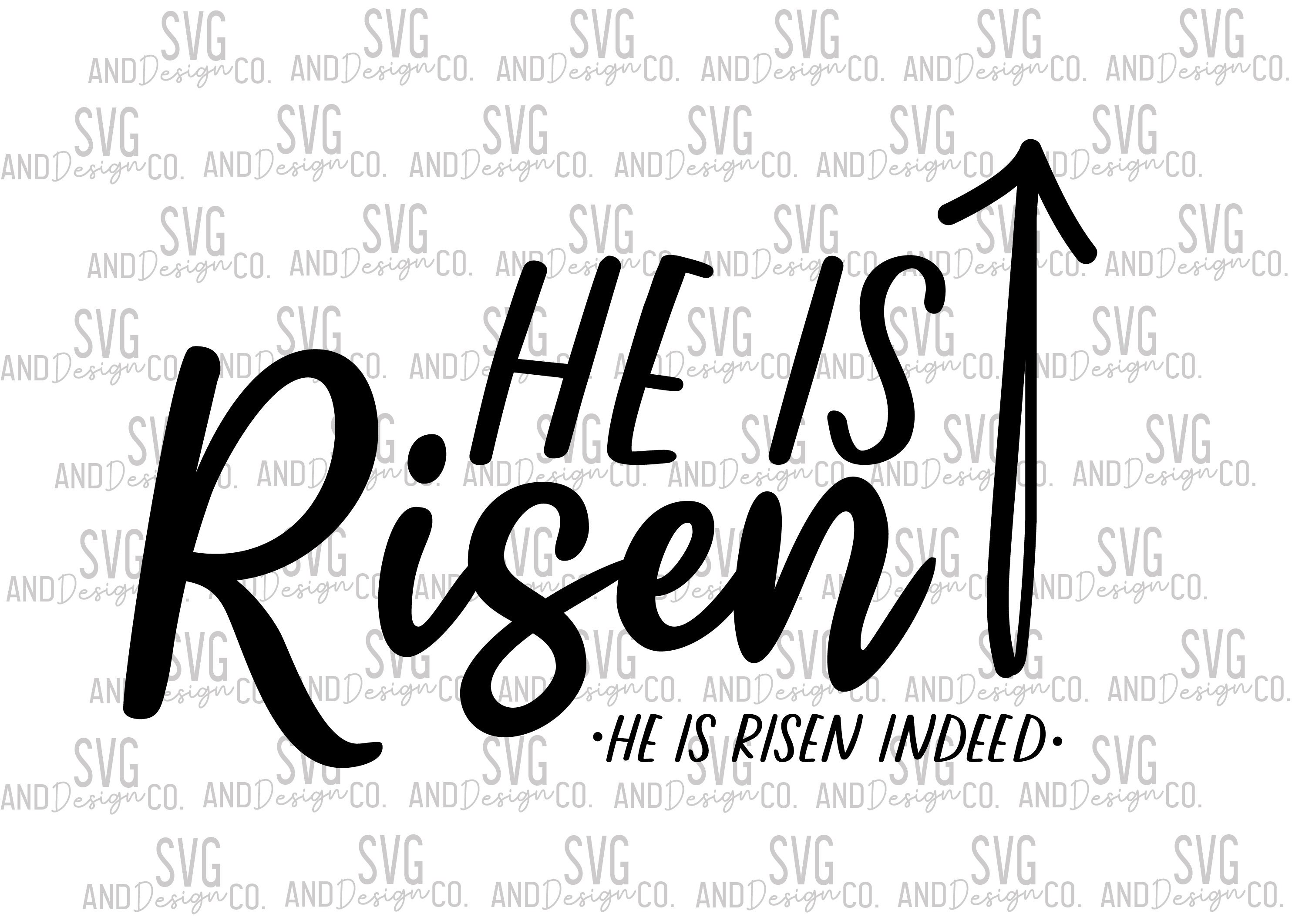 He is Risen SVG He is Risen PNG He is Risen Shirt He is Risen Sign He ...