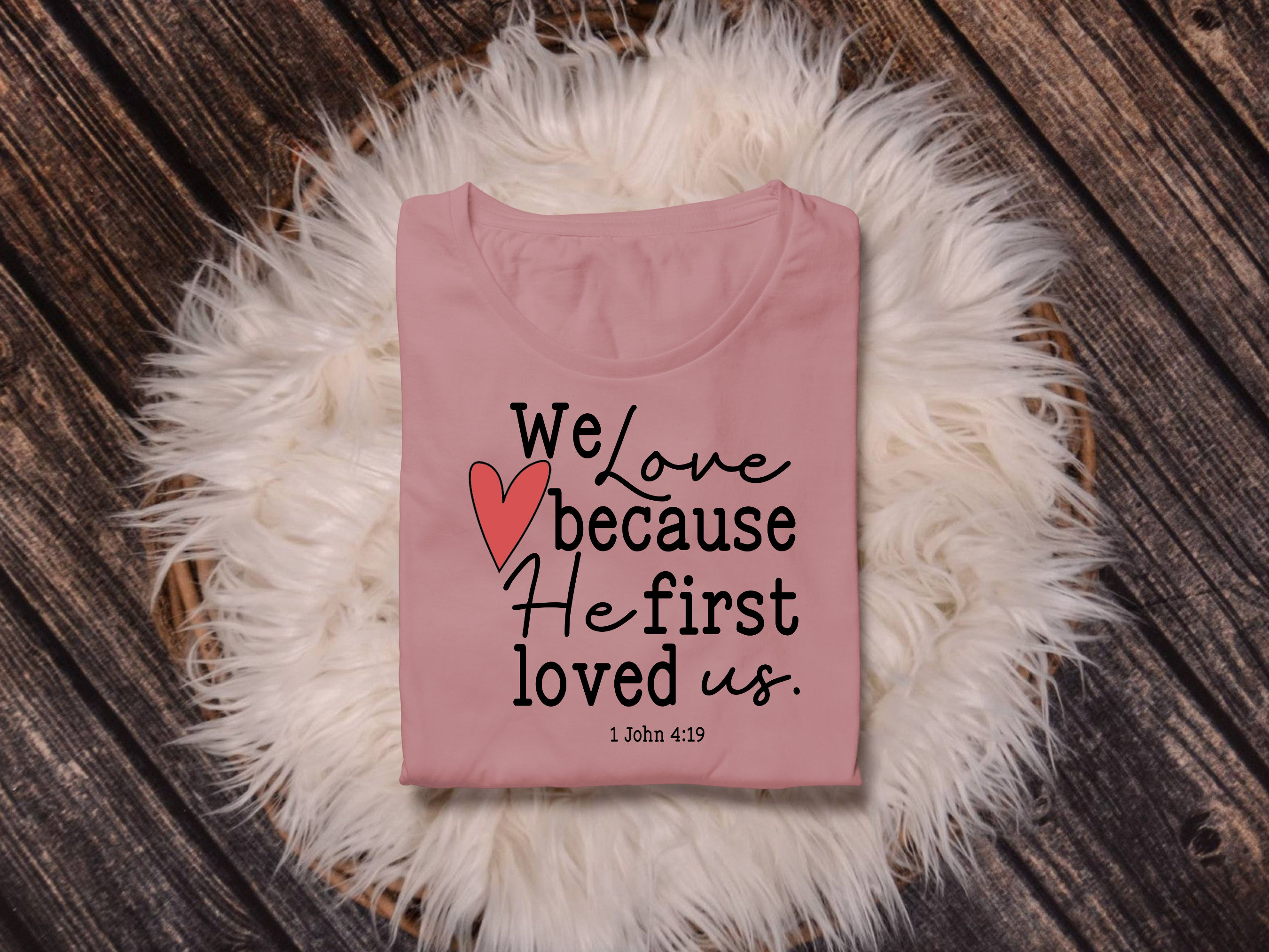 We Love Because He First Loved Us Svg | Bible Verse SVG | Christian ...