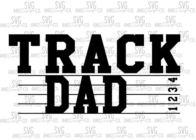 Track and Field SVG | Track and Field | Track Dad SVG | Track Dad Shirt ...
