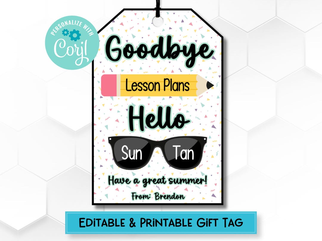 Editable Goodbye Lesson Plans, Hello Sun Tan Gift Tag | End of School ...