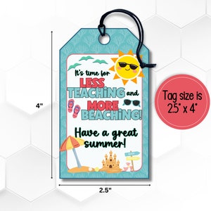 Less Teaching, More Beaching Printable Gift Tag End of School Year ...