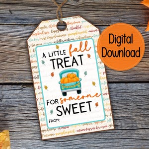 Printable Fall Gift Tag | A Little Fall Treat for Someone Sweet Gift ...