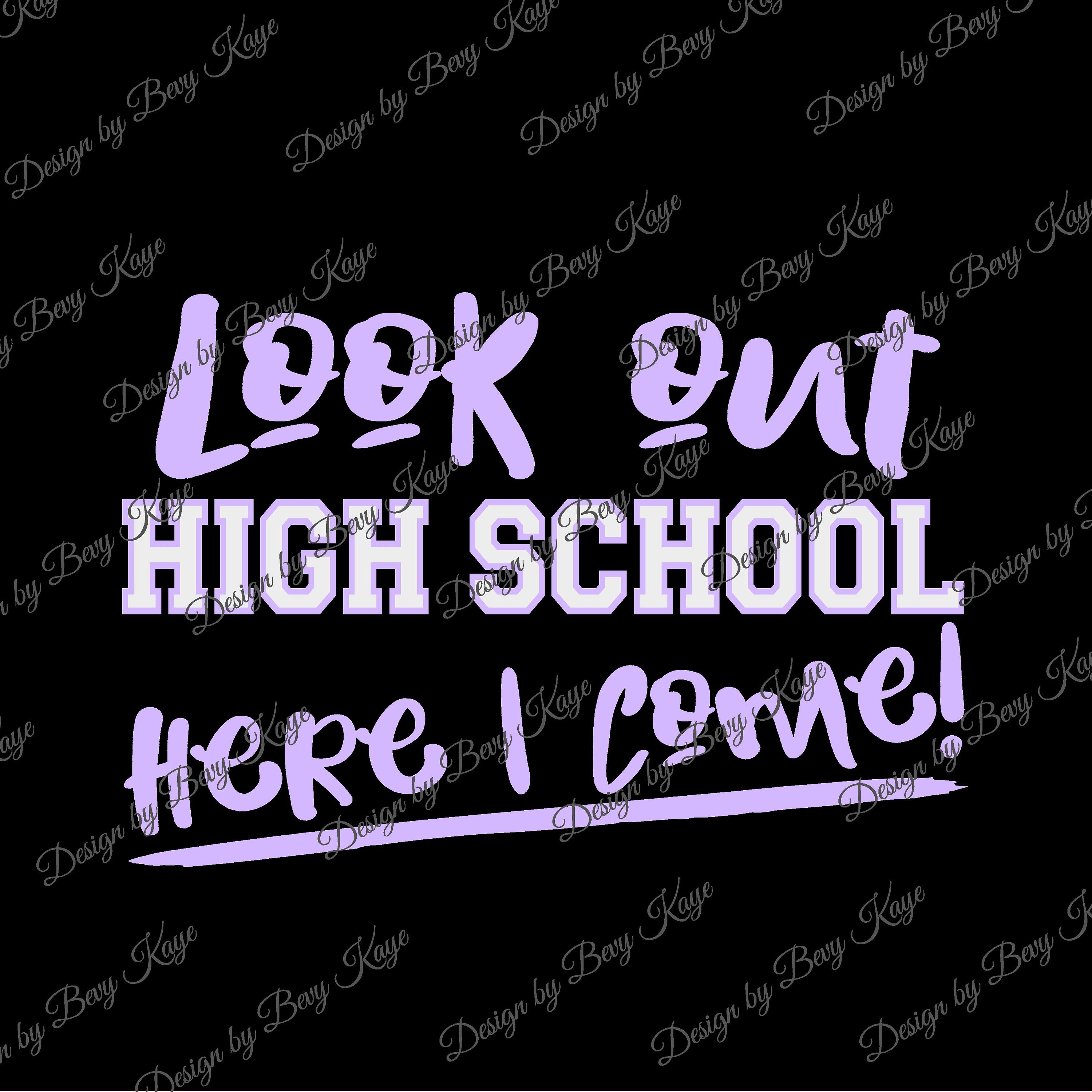 Instant Download of Look Out High School Here I Come SVG for Cutting ...