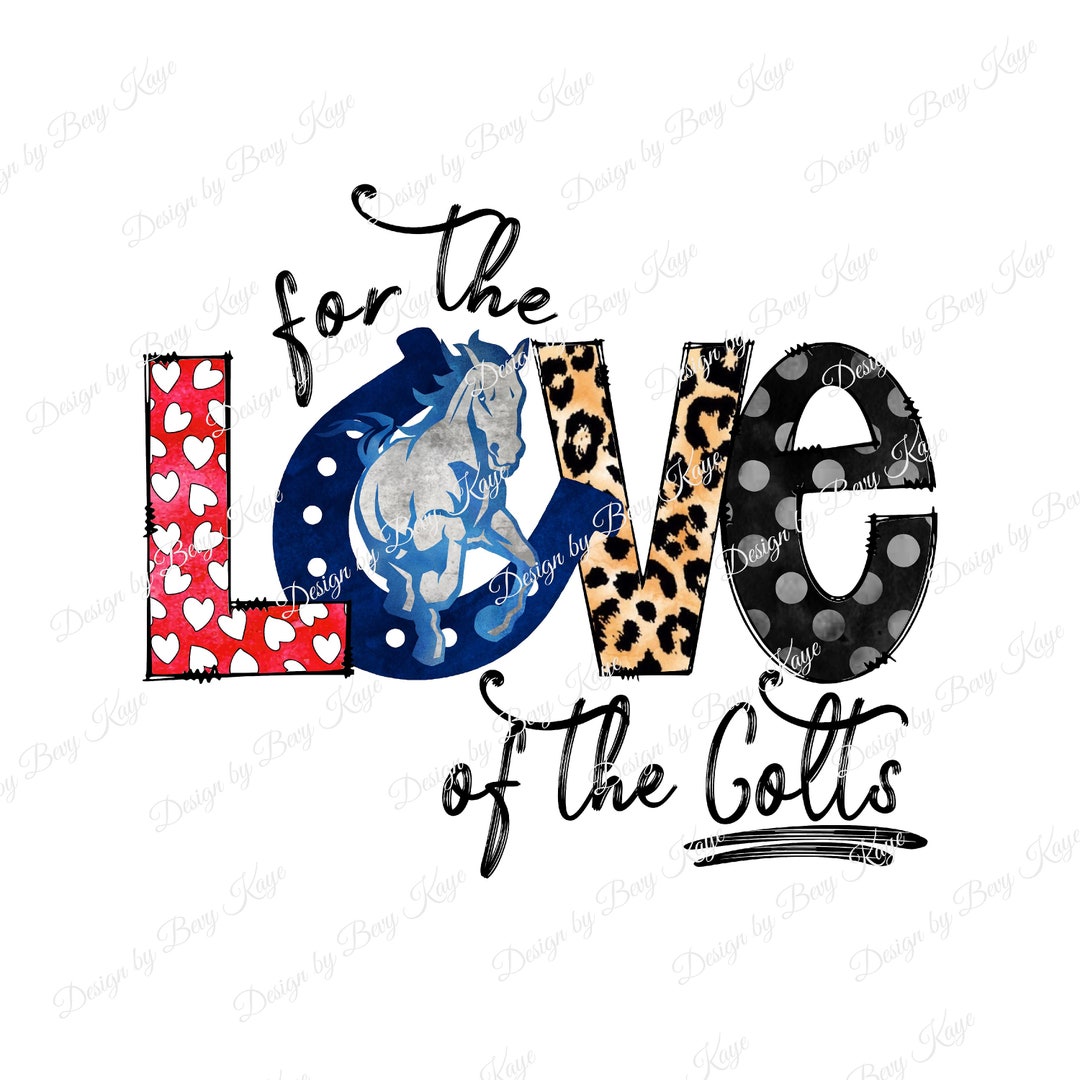 Instant Download of Colts Design "for the Love of the Colts" Download ...