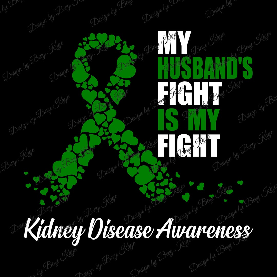 Digital SVG Design Download of My Husband's Fight is My Fight Kidney ...