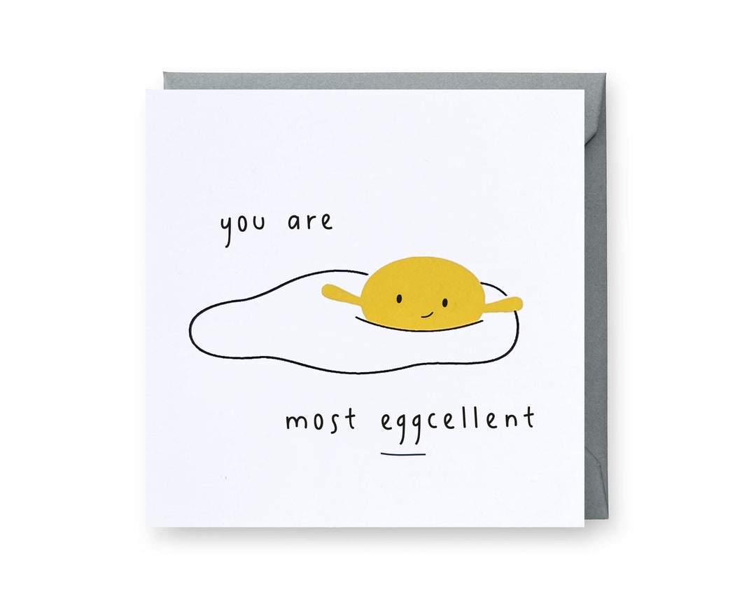 You Are Most Eggcellent, Egg Card, Love Card, Thank You Card ...