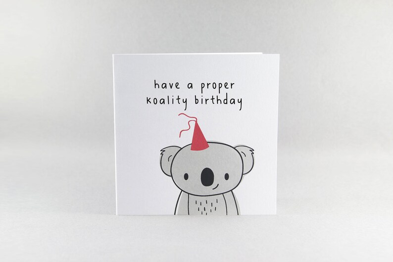 Birthday Card Funny Birthday Card Koala Card Koality | Etsy