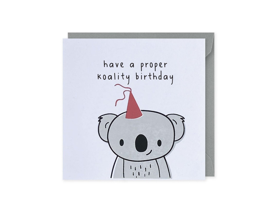 Birthday Card Funny Birthday Card Koala Card Koality | Etsy