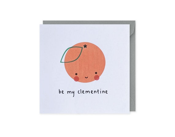 Cute Love Card Be My Clementine Card Anniversary Card Punny | Etsy