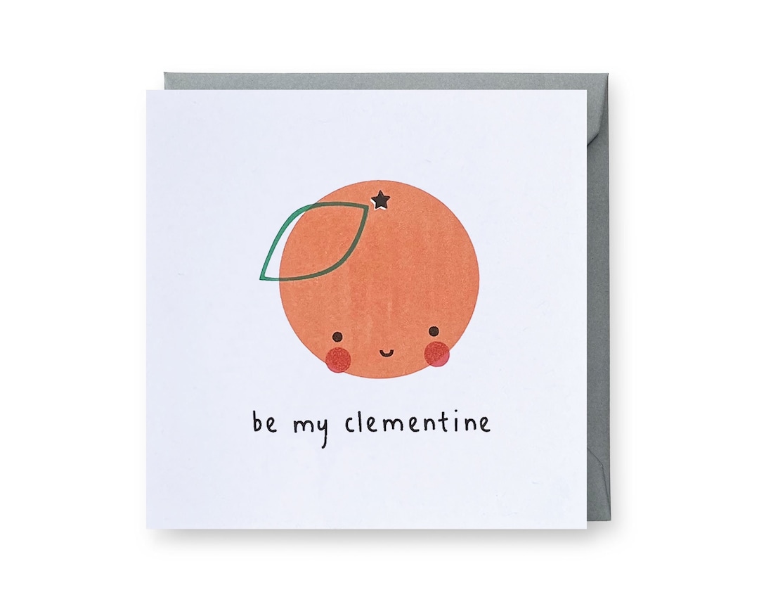 Cute Love Card, Be My Clementine Card, Anniversary Card, Punny Food ...
