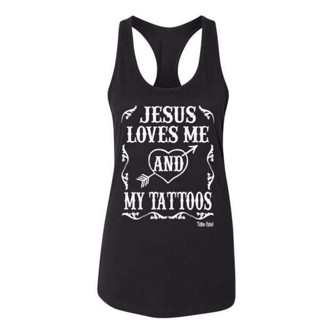 Jesus Loves Me And My Tattoos Etsy