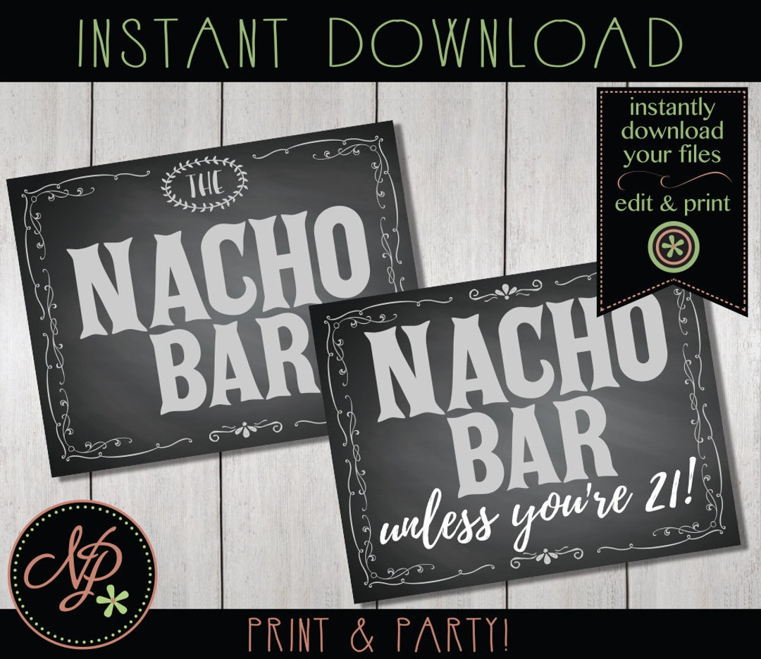 Nacho Bar Sign Chalkboard Style, Fiesta Party Sign, Nacho Bar Unless 21 ...