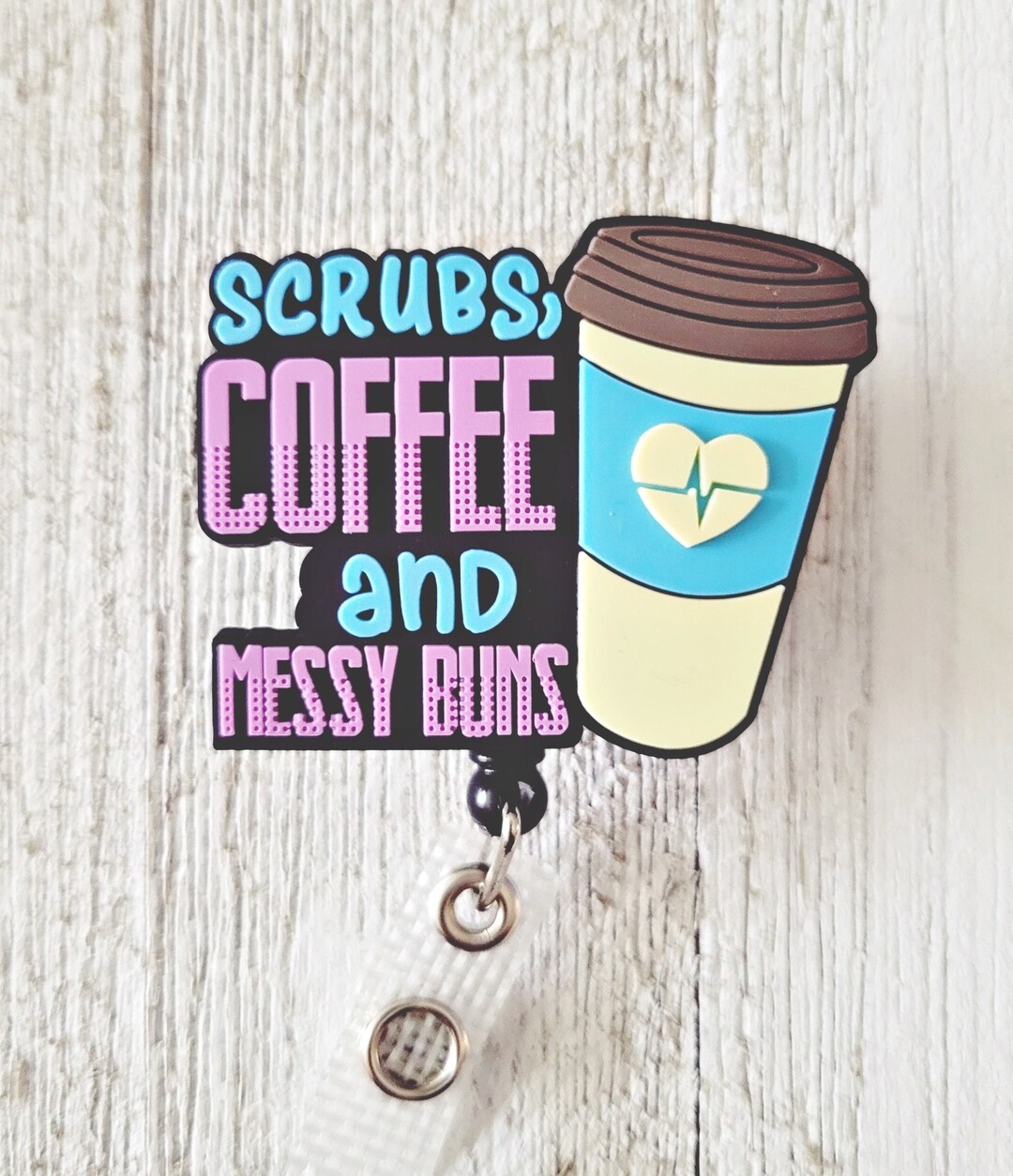 2 Scrubs Coffee and Messy Buns Badge Reel Fun ID Holder - Etsy