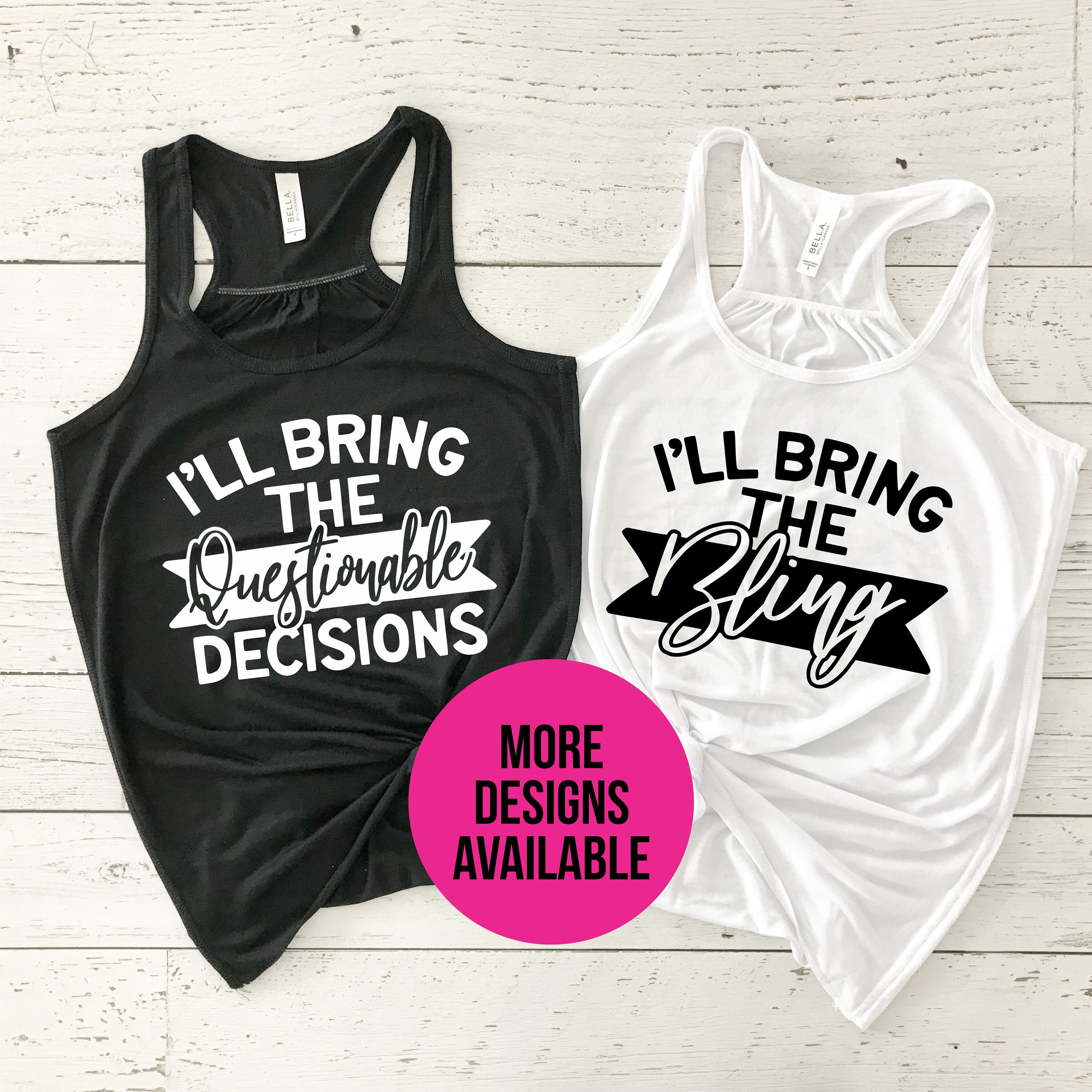 Bachelorette Party Shirts Ill Bring The Shirts Etsy