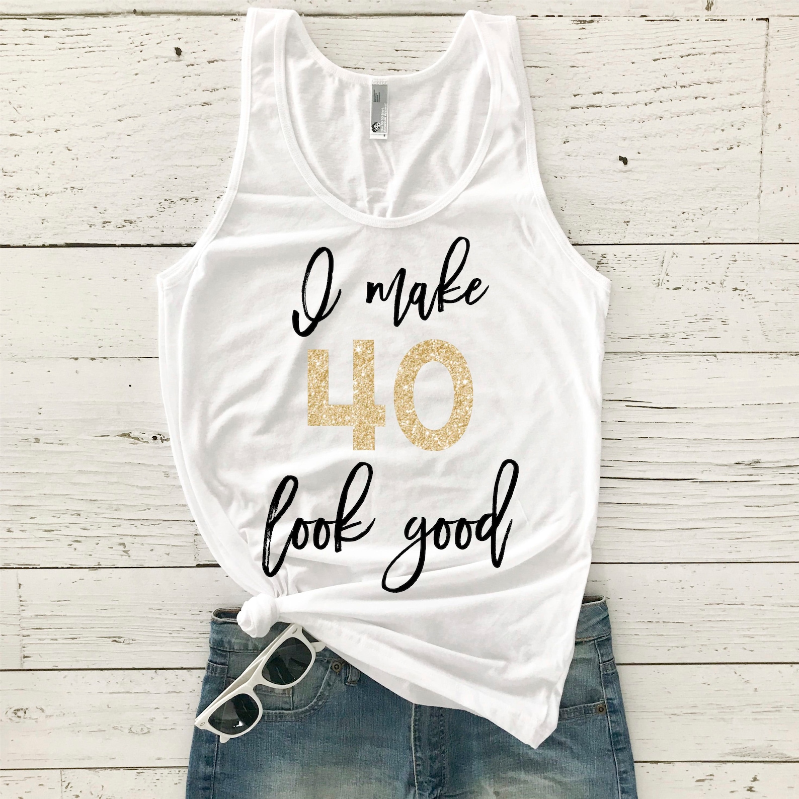 40th Birthday Shirt I Make 40 Look Good Forty Bday Tank - Etsy